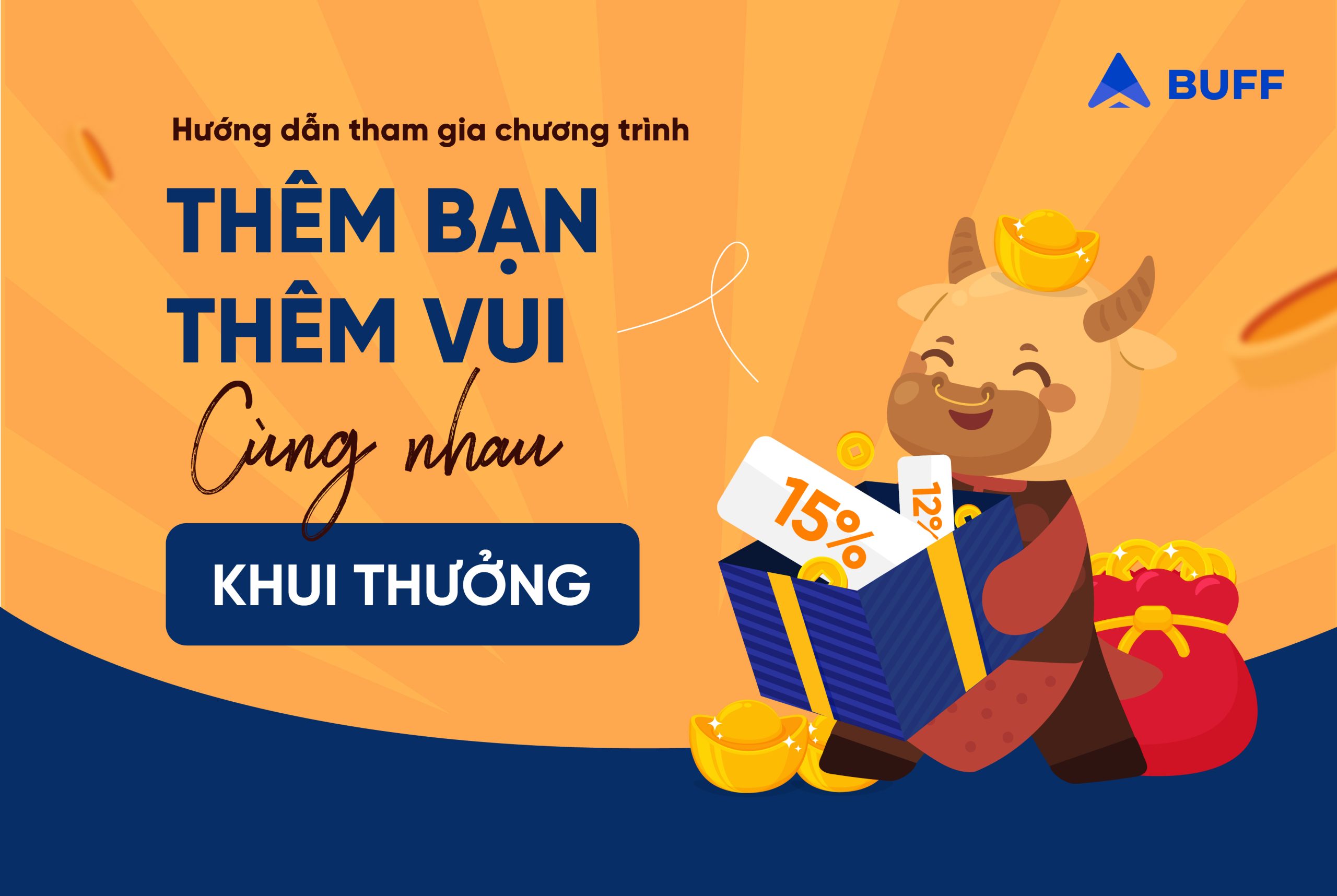 Giới thiệu bạn ngay - Rinh quà liền tay - BUFF - Đầu tư & Tích lũy linh ...